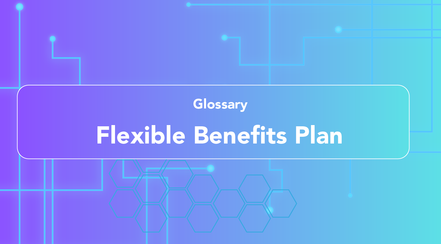 Flexible Benefits Plan | Meaning and Definition | HONO